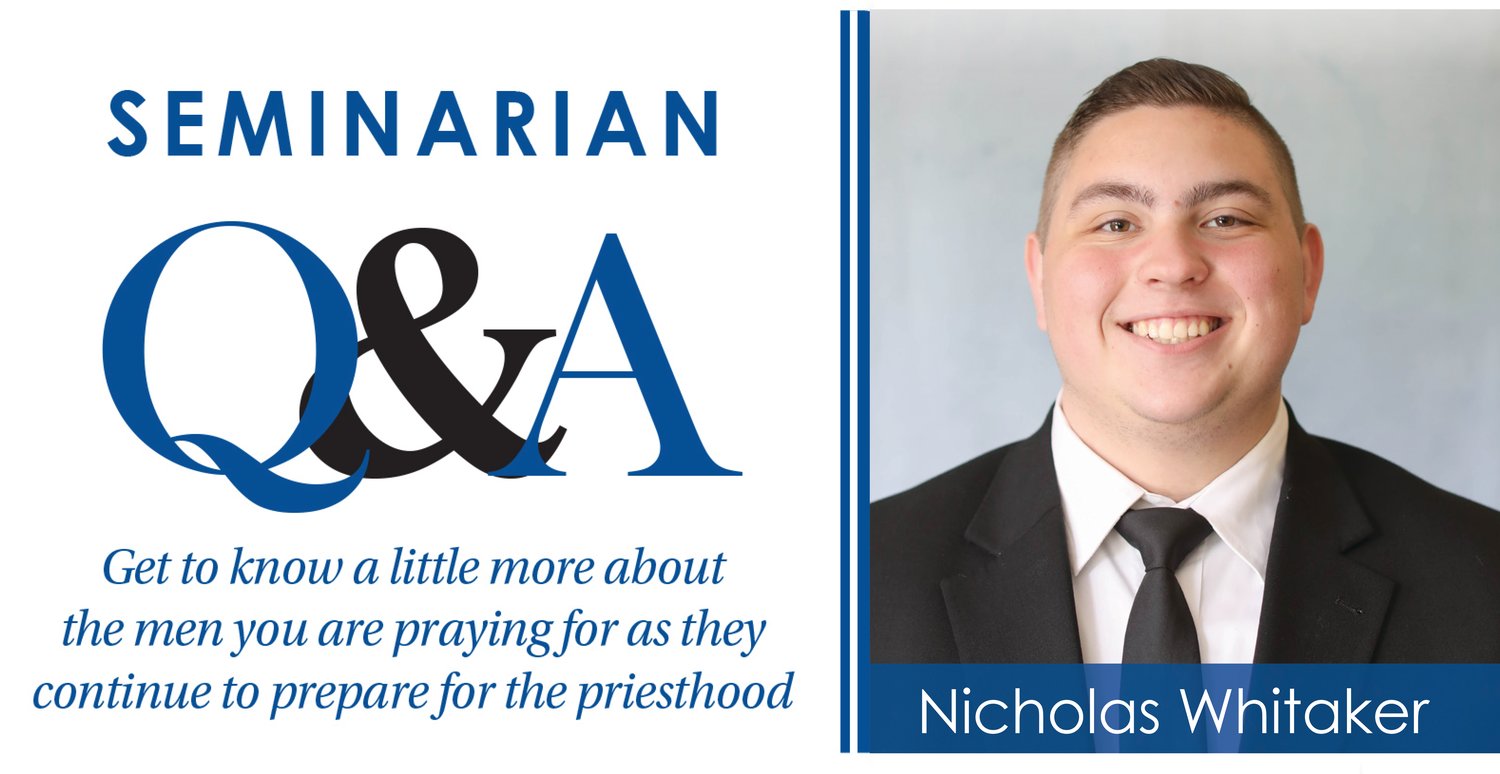 Getting to Know Your Seminarians: Nicholas Whitaker | Rhode Island Catholic